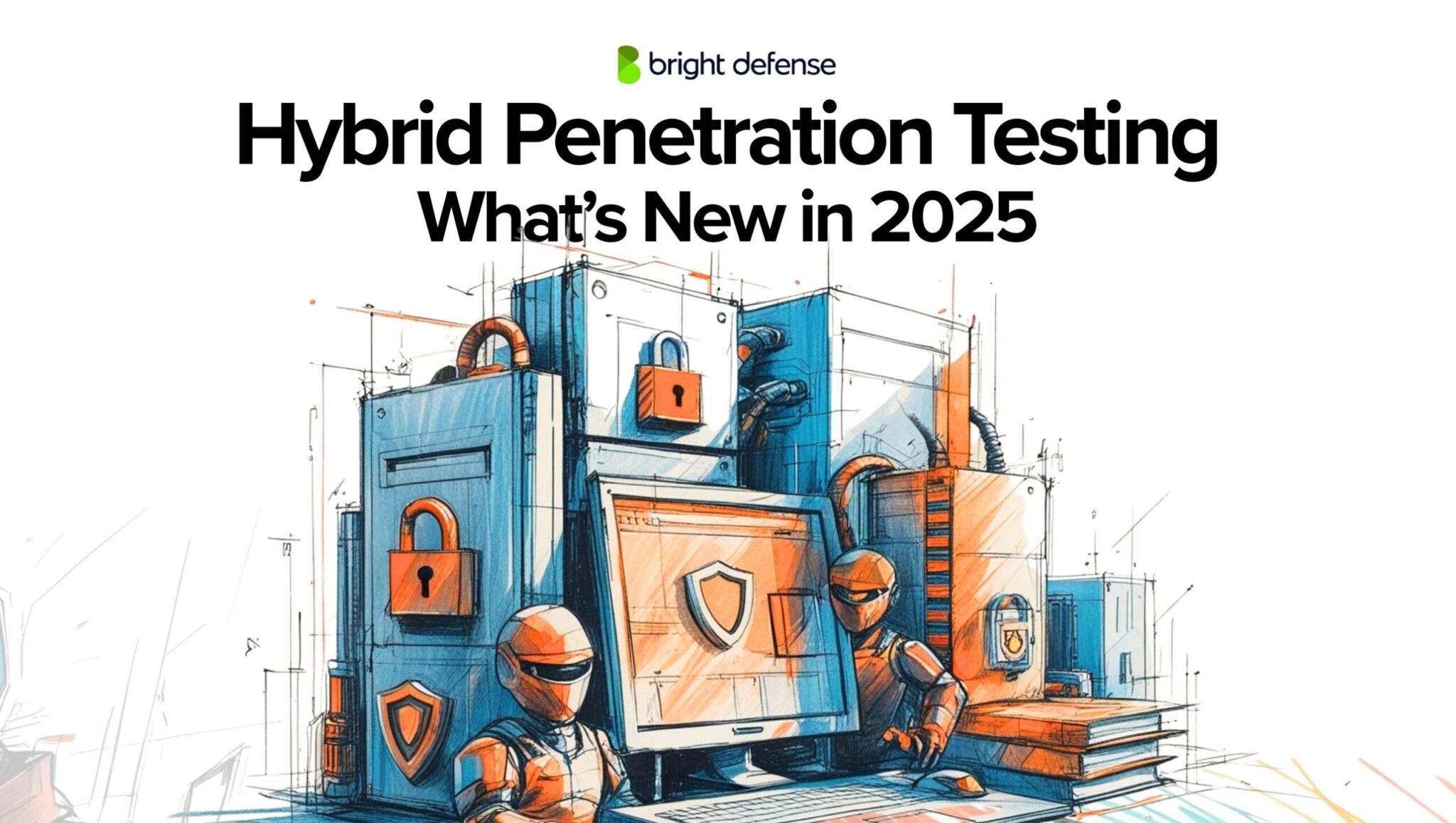 Hybrid Penetration Testing: What’s New in 2025