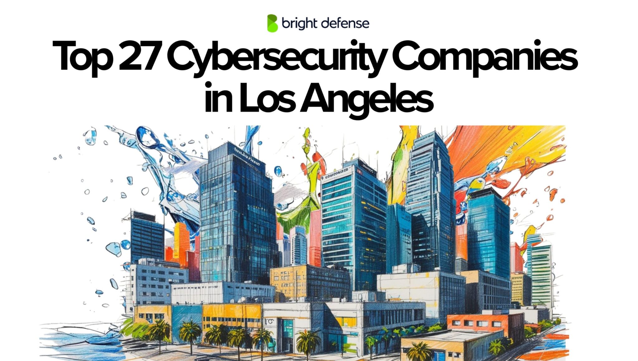 Top 27 Cybersecurity Companies in Los Angeles in 2026